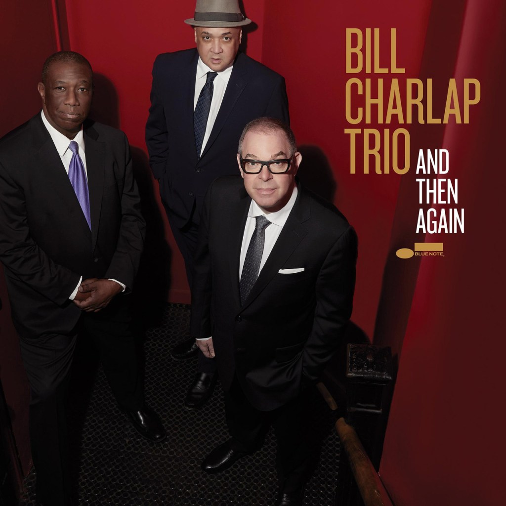 Lo stato dell’arte del trio “And Then Again” – Bill Charlap trio ...